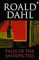 Tales of the Unexpected by Roald Dahl