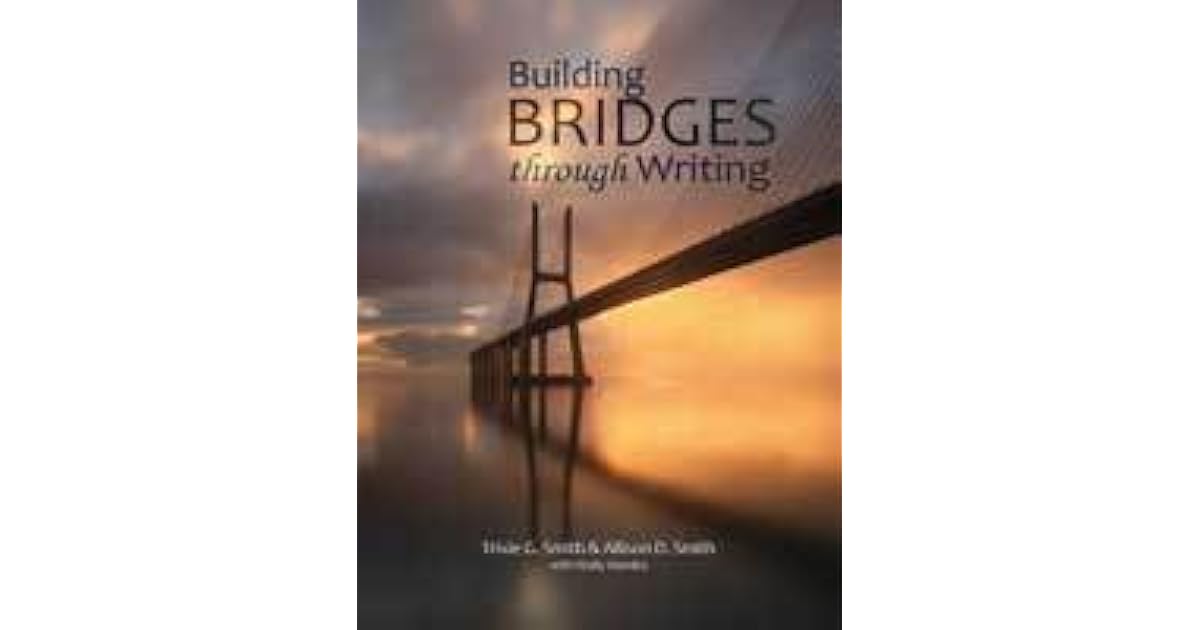 Building Bridges Through Writing by Trixie G. Smith
