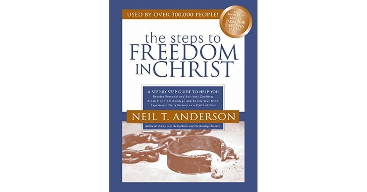 Steps to Freedom in Christ Study Guide, The: A Step-By-Step Guide To ...