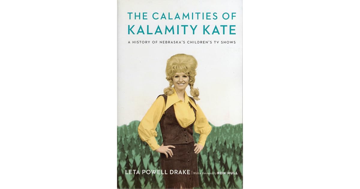 The Calamities of Kalamity Kate by Leta Powell Drake