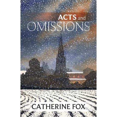 Acts and Omissions by Catherine Fox — Reviews, Discussion, Bookclubs, Lists