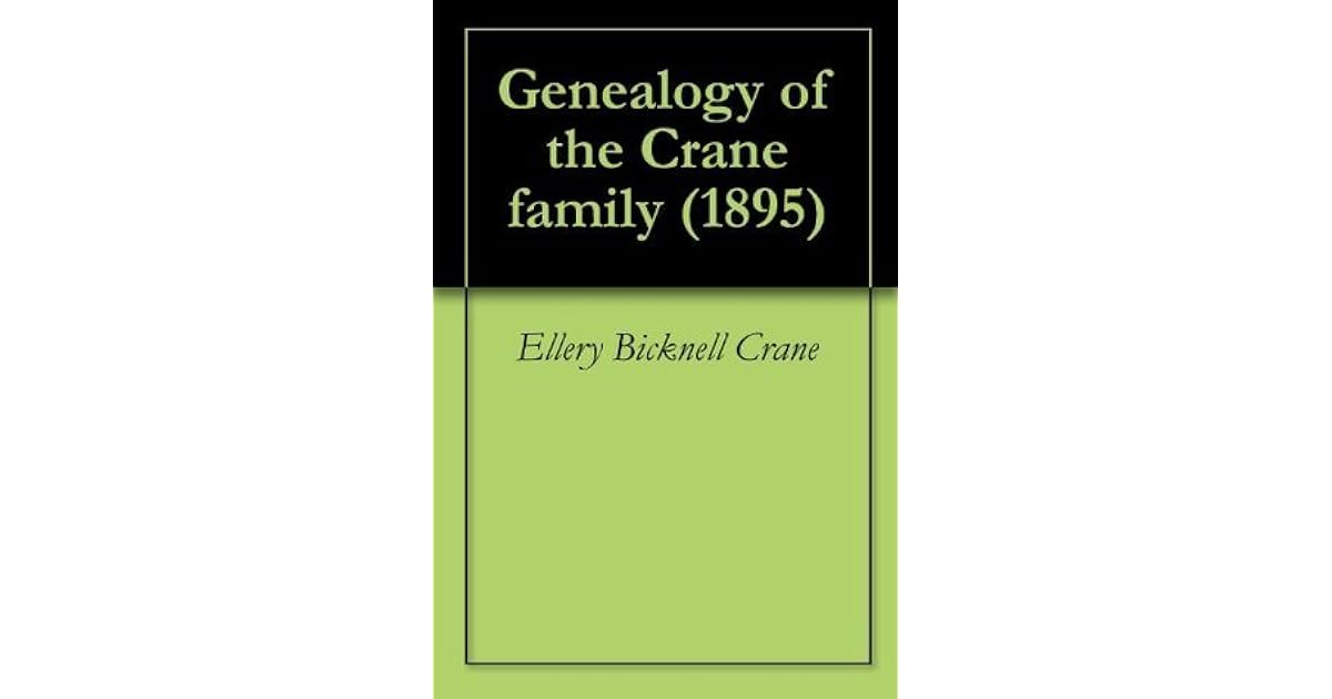 Genealogy of the Crane family (1895) by Ellery Bicknell Crane