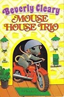 The Ralph Mouse Collection (Ralph #1-3) by Beverly Cleary