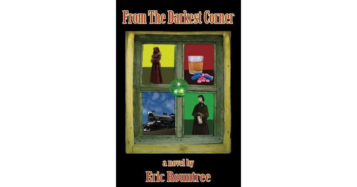 Book giveaway for From the Darkest Corner by Eric Rountree Sep 12-Sep ...