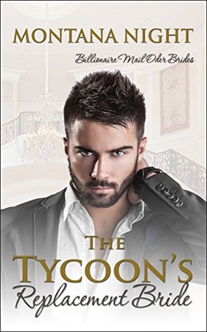 The Tycoon's Replacement Bride by Montana Night