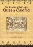 The Chronicles of California's Queen Calafia by Garci Rodríguez de Montalvo
