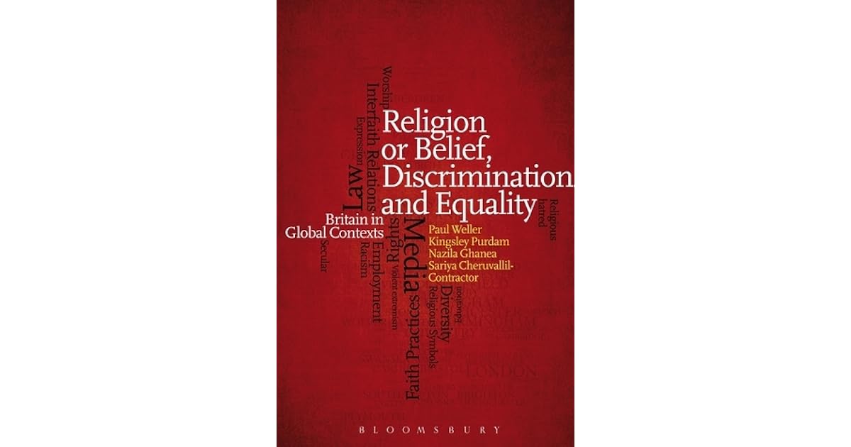 Religion or Belief, Discrimination and Equality: Britain in Global ...