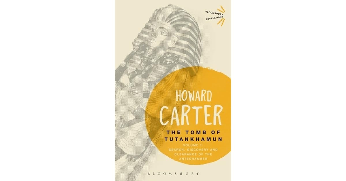 The Tomb of Tutankhamun: Volume 1: Search, Discovery and Clearance of ...