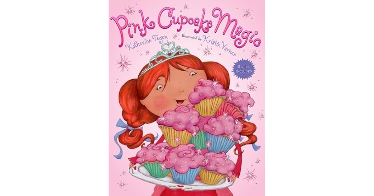 Pink Cupcake Magic by Katherine Tegen