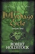 Mythago Wood Series by Robert Holdstock