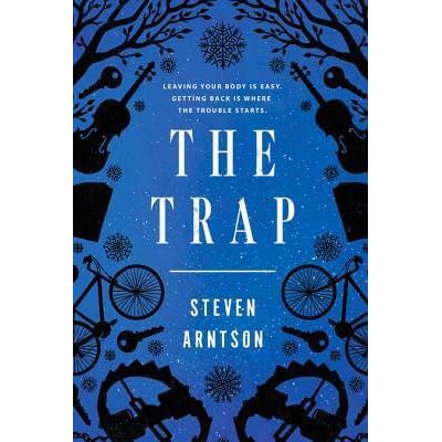 The Trap by Steven Arntson — Reviews, Discussion, Bookclubs, Lists