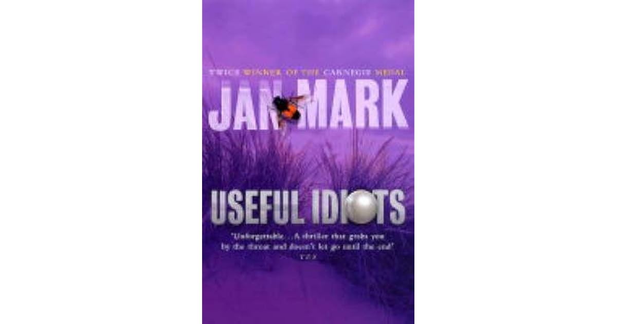 Useful Idiots by Jan Mark