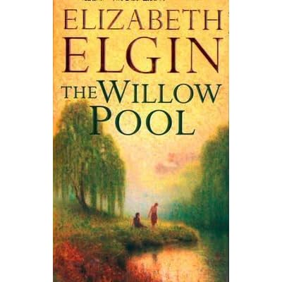 The Willow Pool by Elizabeth Elgin — Reviews, Discussion, Bookclubs, Lists