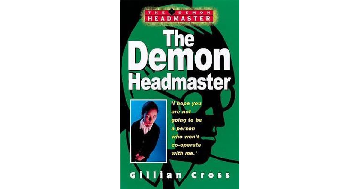The Demon Headmaster by Gillian Cross