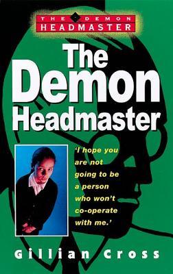 The Demon Headmaster by Gillian Cross
