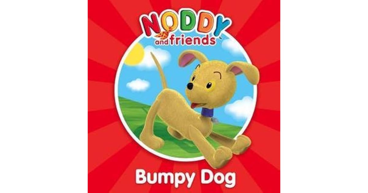 Bumpy Dog (Noddy And Friends Character Books) by Enid Blyton