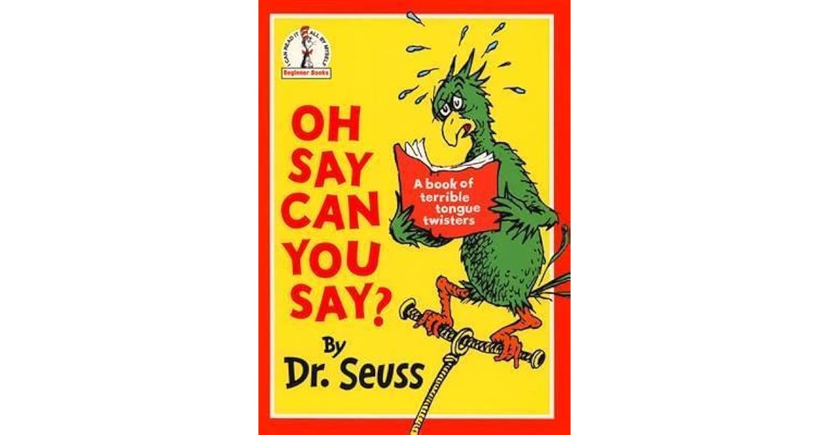 Oh Say Can You Say? by Dr. Seuss