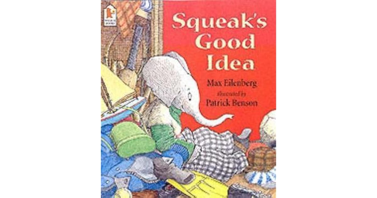 Squeak's Good Idea by Max Eilenberg