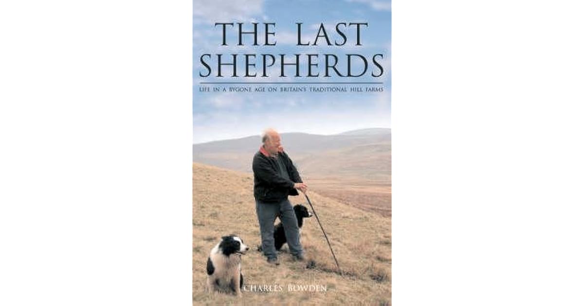 The Last Shepherds by Charles Bowden