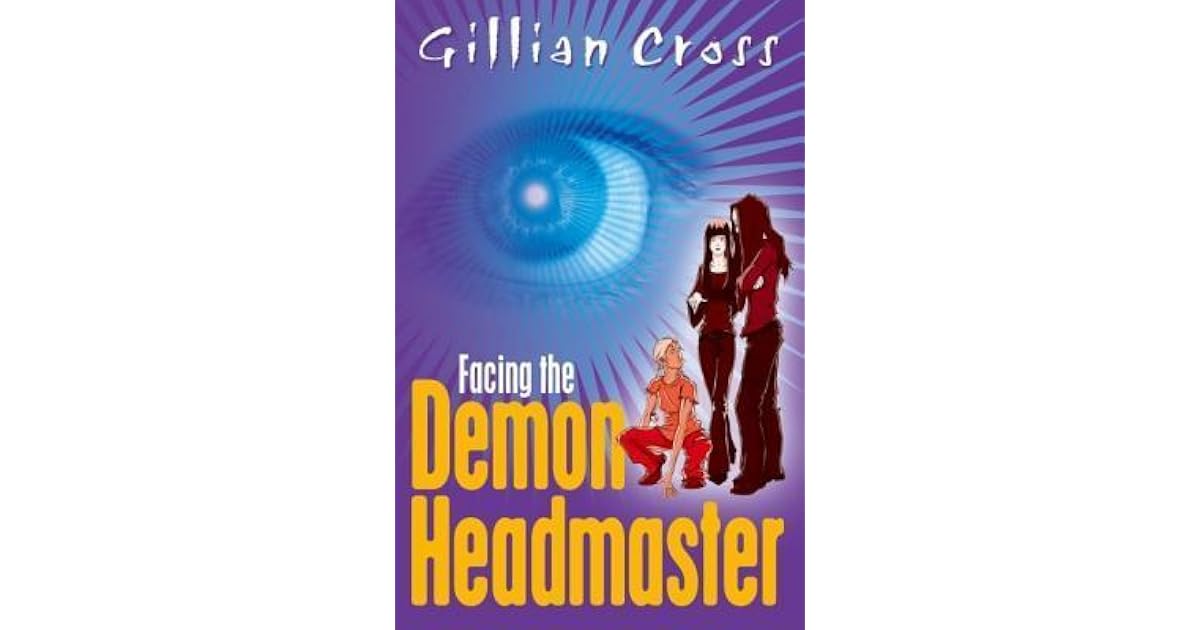 Facing the Demon Headmaster by Gillian Cross