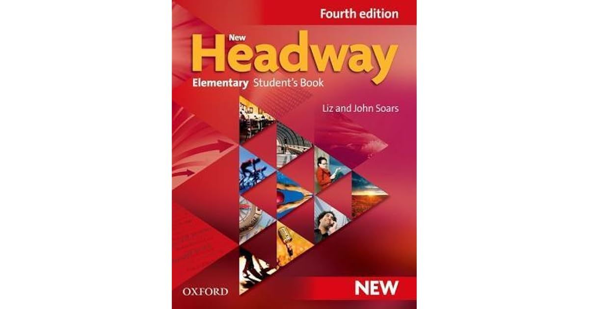 New Headway Elementary Level: Student Book by Liz Soars