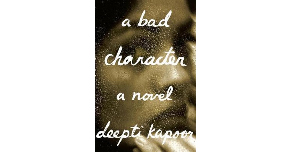 A Bad Character by Deepti Kapoor