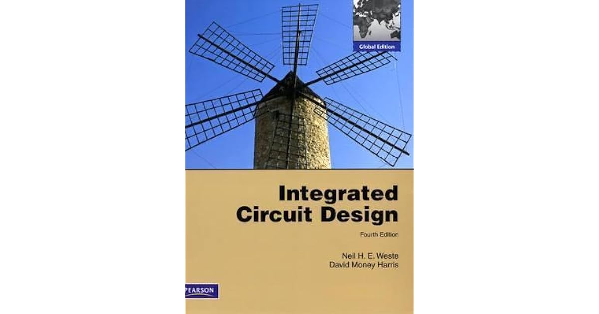 Integrated Circuit Design by Neil H.E. Weste