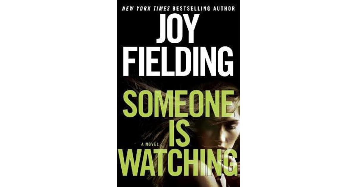 Someone Is Watching by Joy Fielding