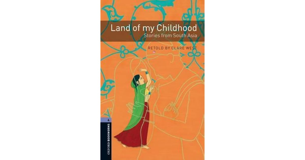 Land of My Childhood: Stories from South Asia by Clare West