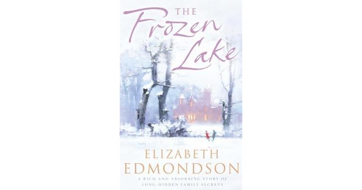 The Frozen Lake by Elizabeth Edmondson