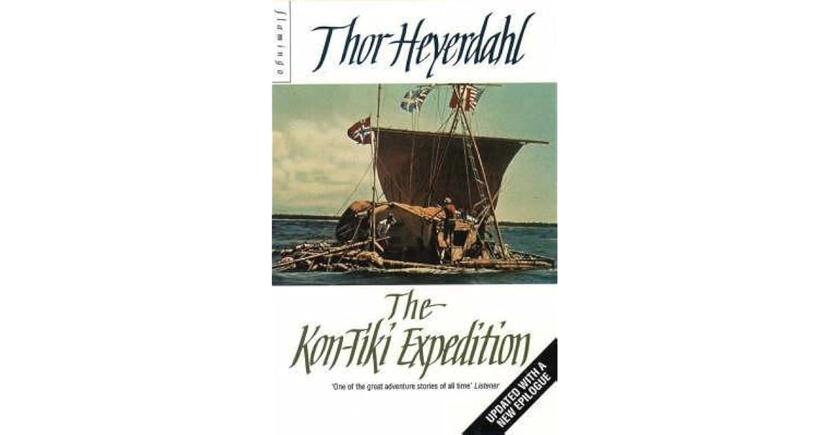 The Kon-Tiki Expedition by Thor Heyerdahl
