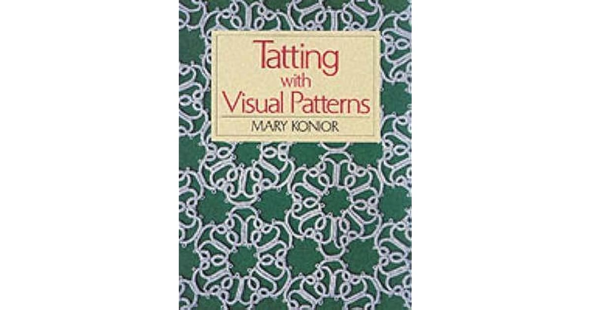 Tatting With Visual Patterns by Mary Konior