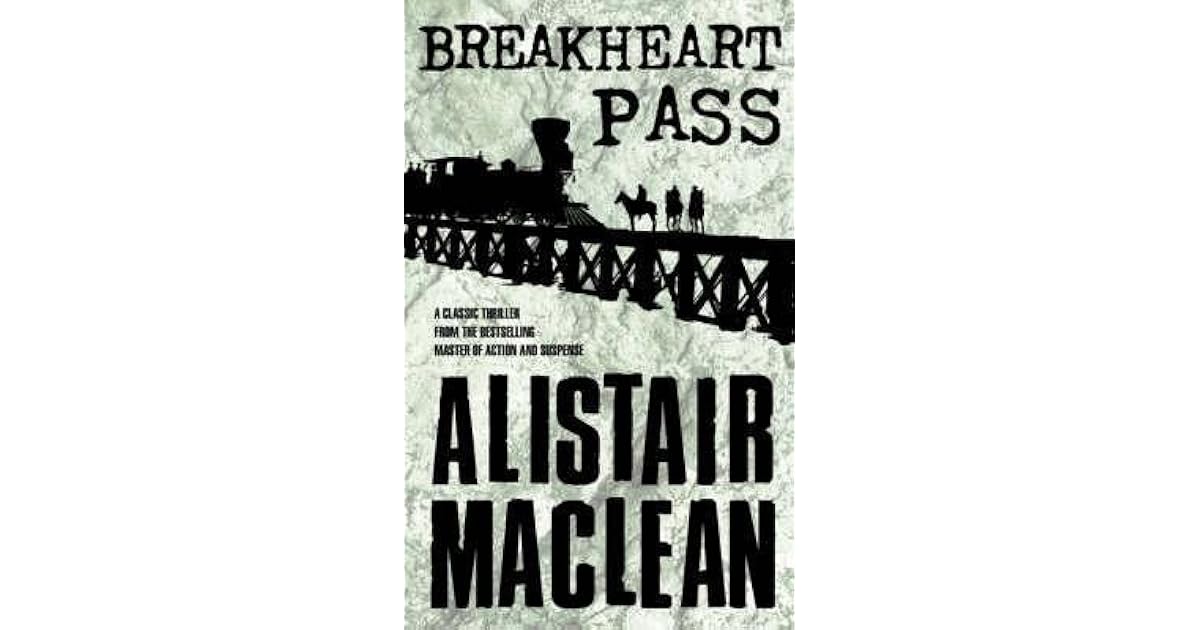 Breakheart Pass by Alistair MacLean