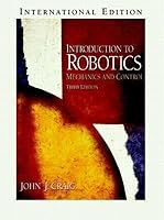 Introduction to Robotics: Mechanics and Control by John J. Craig
