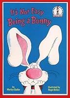 It's Not Easy Being a Bunny by Marilyn Sadler