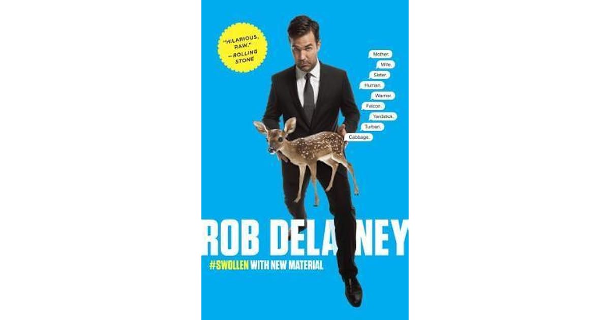 Rob Delaney: Mother. Wife. Sister. Human. Warrior. Falcon. Yardstick ...