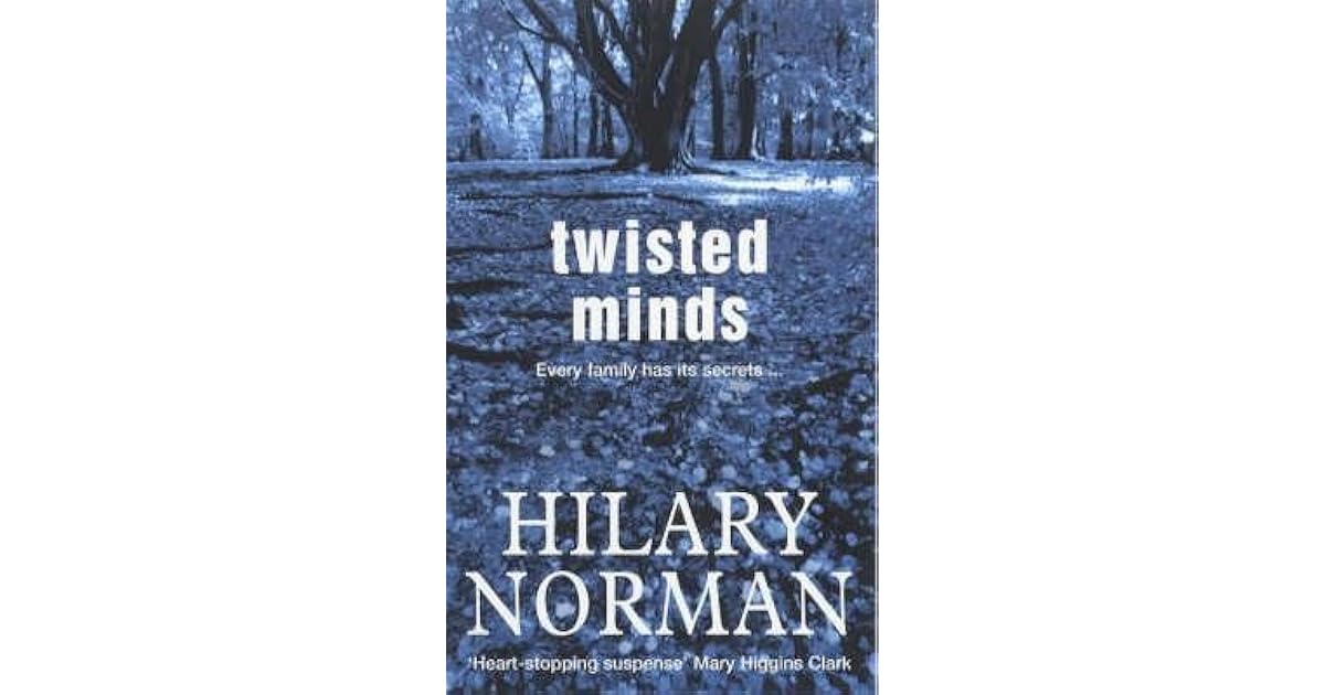Twisted Minds by Hilary Norman