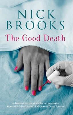 The Good Death by Nick Brooks