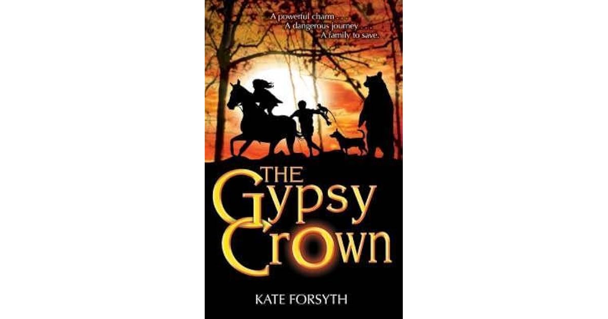 The Gypsy Crown (The Chain of Charms, #1) by Kate Forsyth