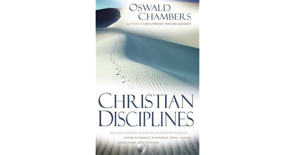 Christian Disciplines: Building Strong Christian Character through ...