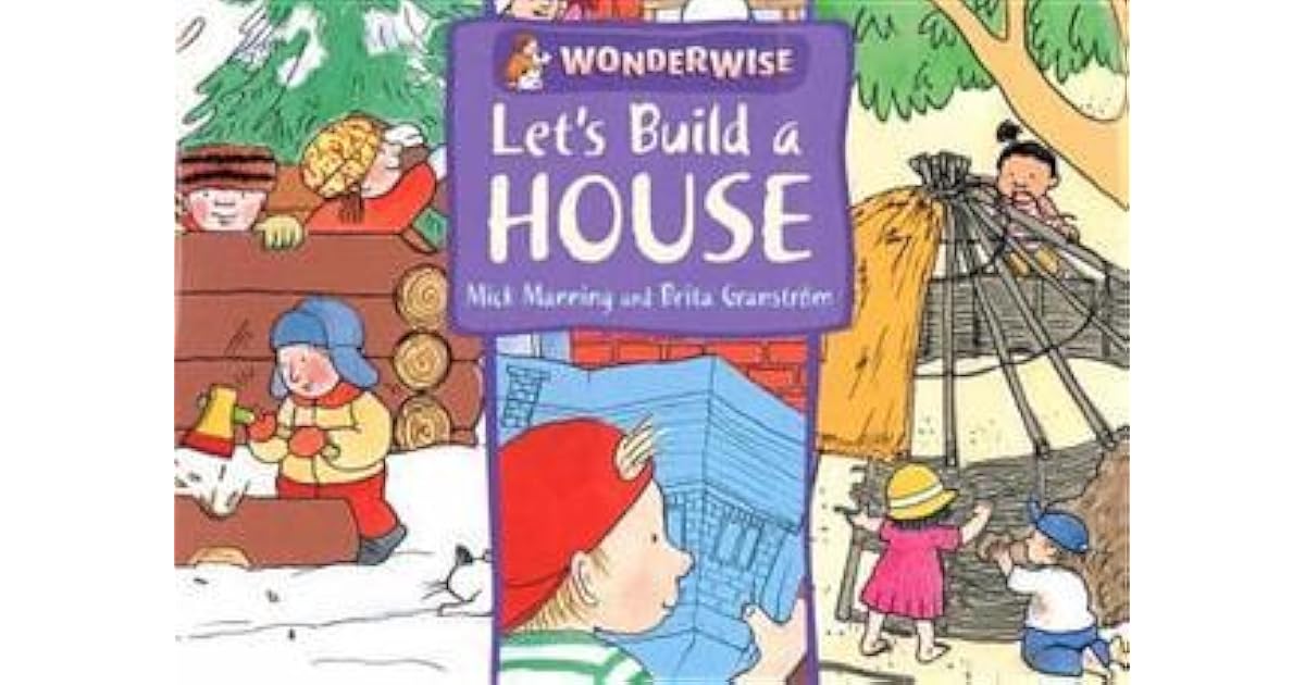 Let's Build A House: A book about buildings and materials by Mick Manning