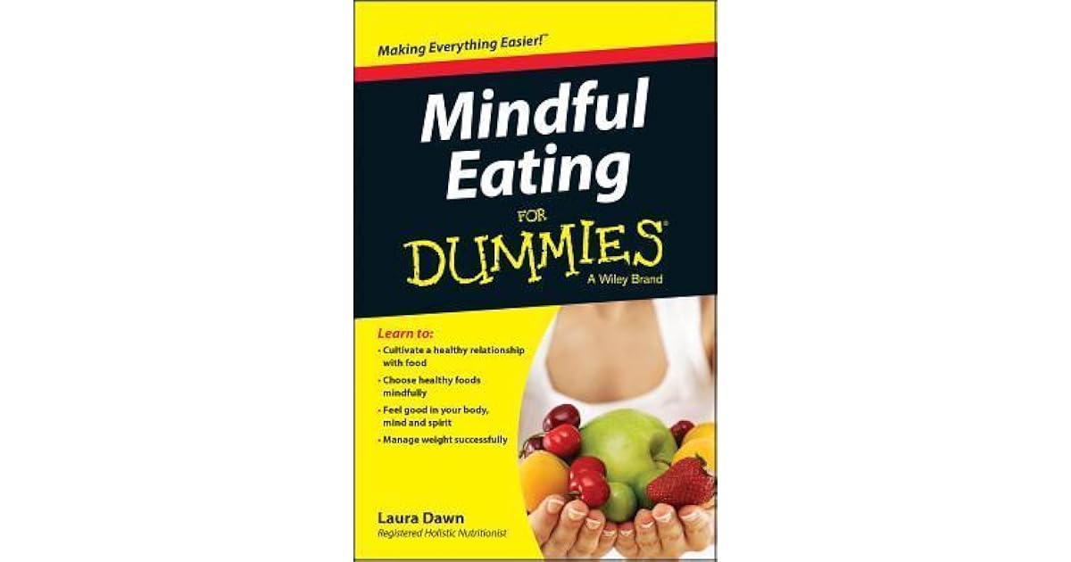 Mindful Eating for Dummies by Laura Dawn