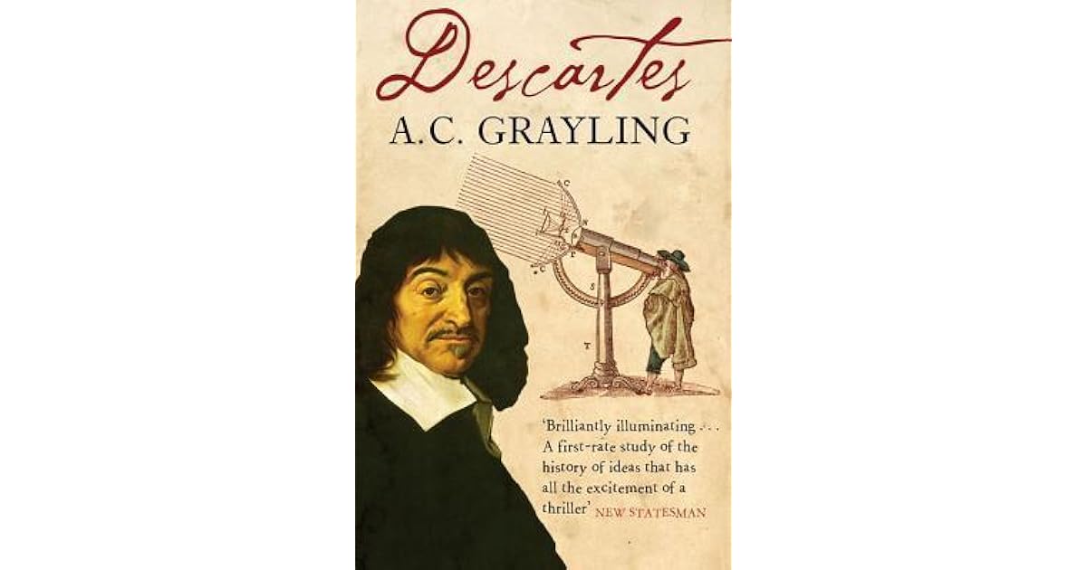 Descartes: The Life of René Descartes and Its Place in His Times by A.C ...