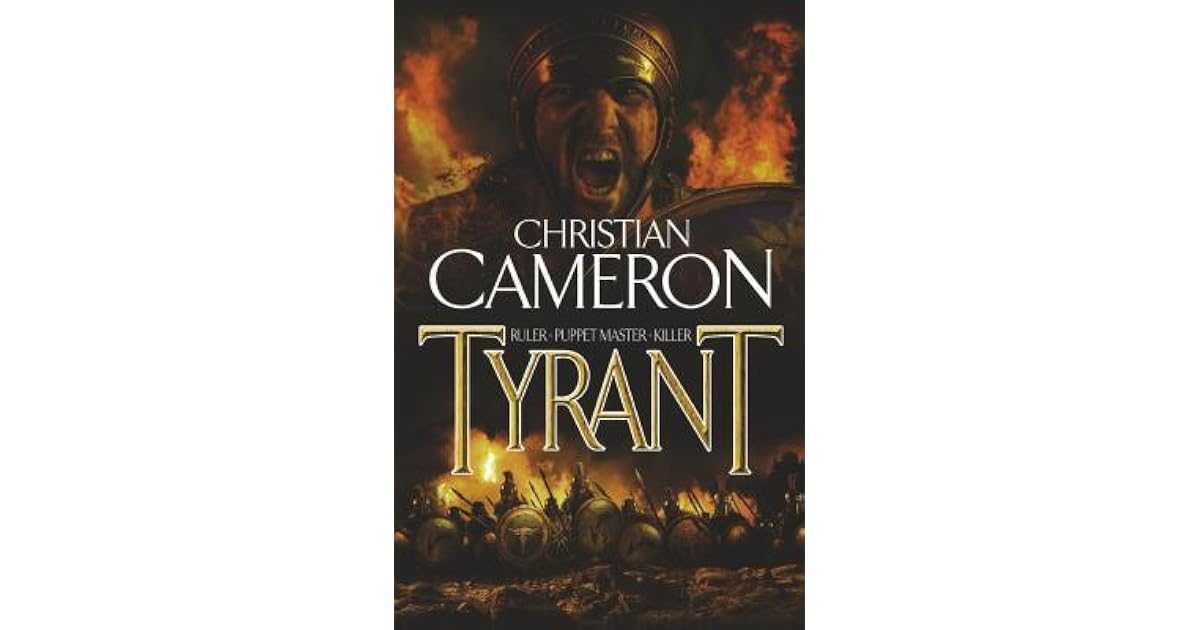 Tyrant (Tyrant, #1) by Christian Cameron