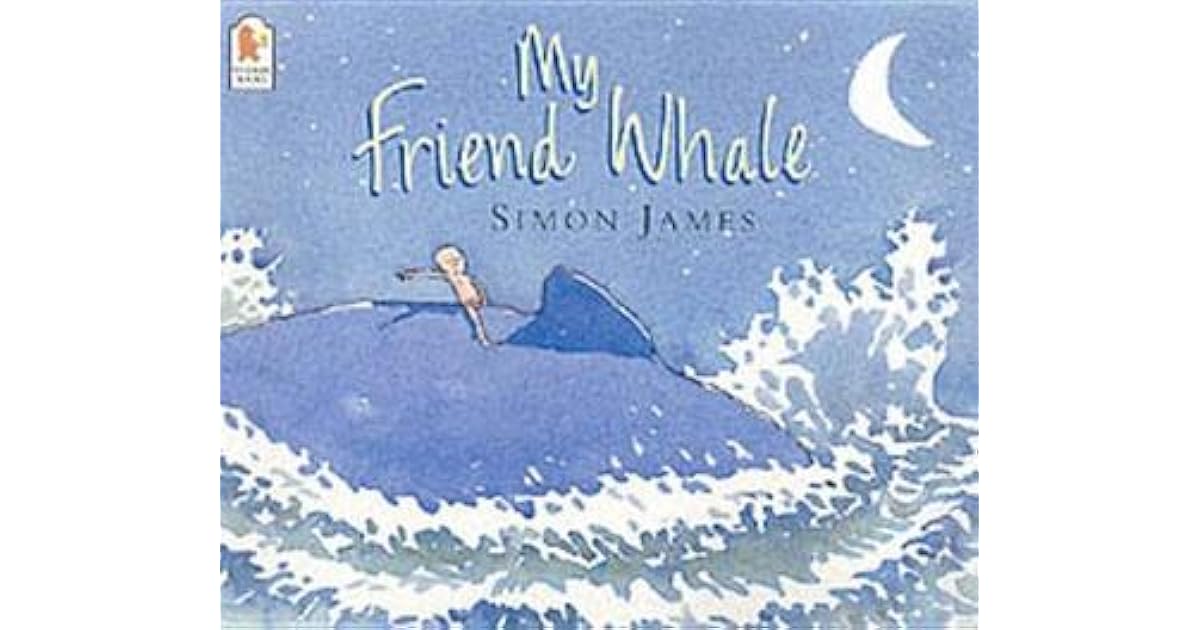 My Friend Whale by Simon James