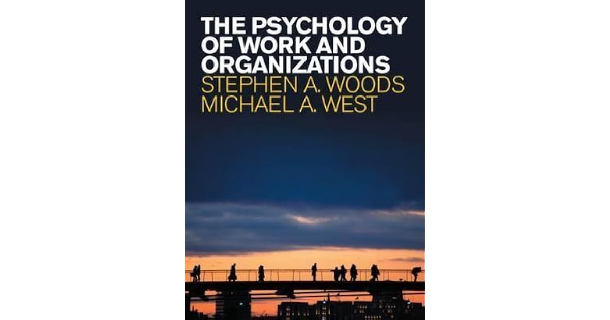 The Psychology of Work and Organizations by Stephen Woods
