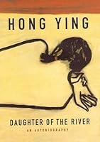Daughter Of The River by Hong Ying