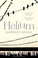 Helium by Jaspreet Singh