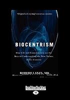 Biocentrism: How Life and Consciousness Are the Keys to Understanding ...