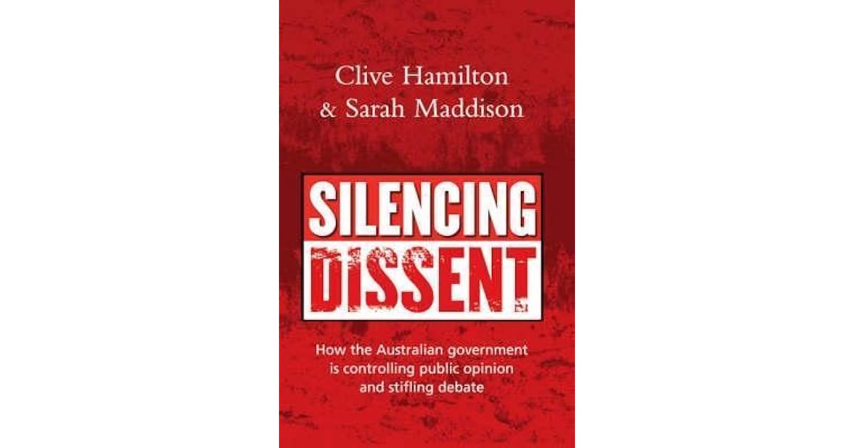 Silencing Dissent: How the Australian Government Is Controlling Public ...
